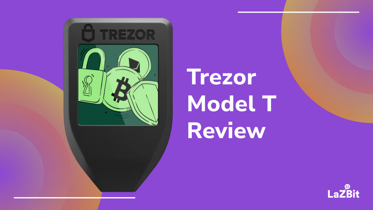 Trezor Model T Review (April 2024 Update)